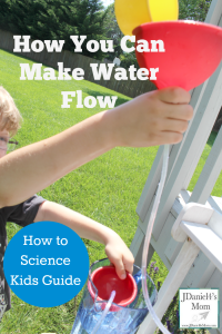 How to Science Kids Guide: How You Can Make Water Flow